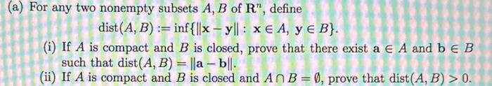 Solved (a) For any two nonempty subsets A,B of Rn, define | Chegg.com