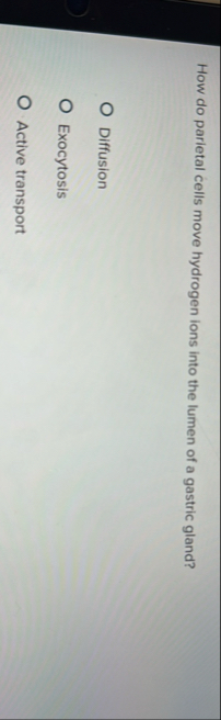 Solved How do parietal cells move hydrogen ions into the | Chegg.com