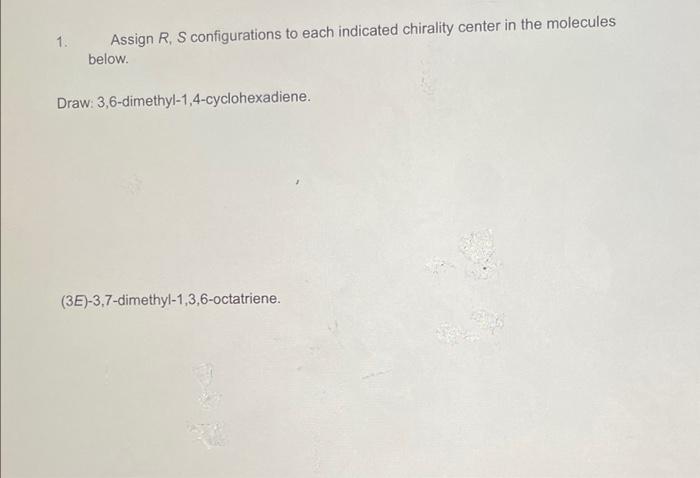 Solved 1. Assign R, S configurations to each indicated | Chegg.com