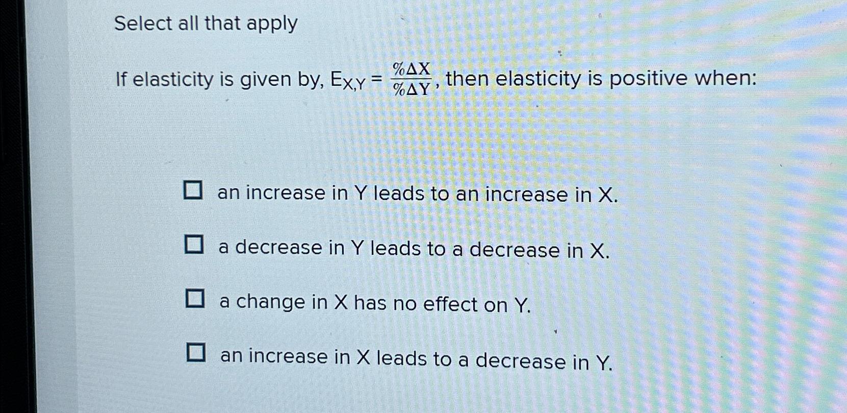 Solved Select all that applyIf elasticity is given | Chegg.com
