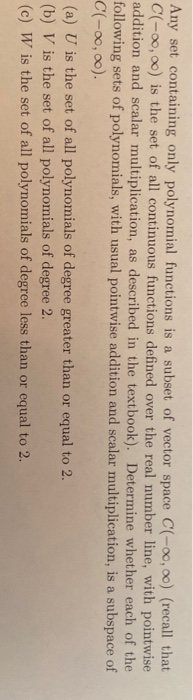 Solved Any set containing only polynomial functions is a | Chegg.com