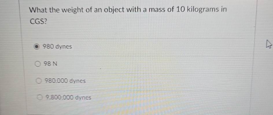 Solved What the weight of an object with a mass of 10 | Chegg.com