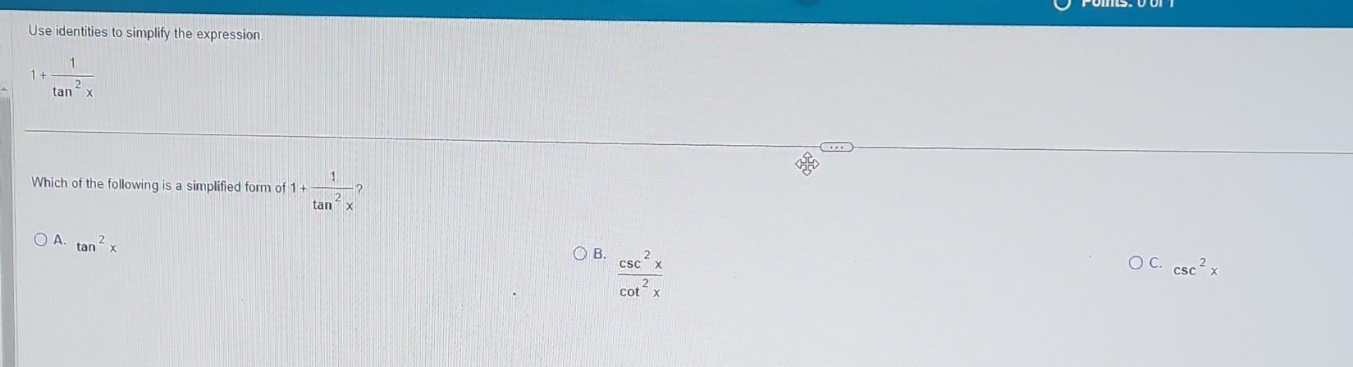 Solved Use identities to simplify the expression. 1+tan2x1 | Chegg.com