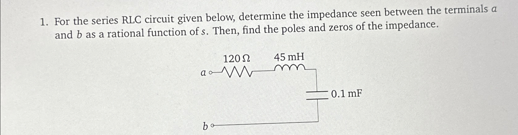 Solved For the series RLC circuit given below, determine the | Chegg.com