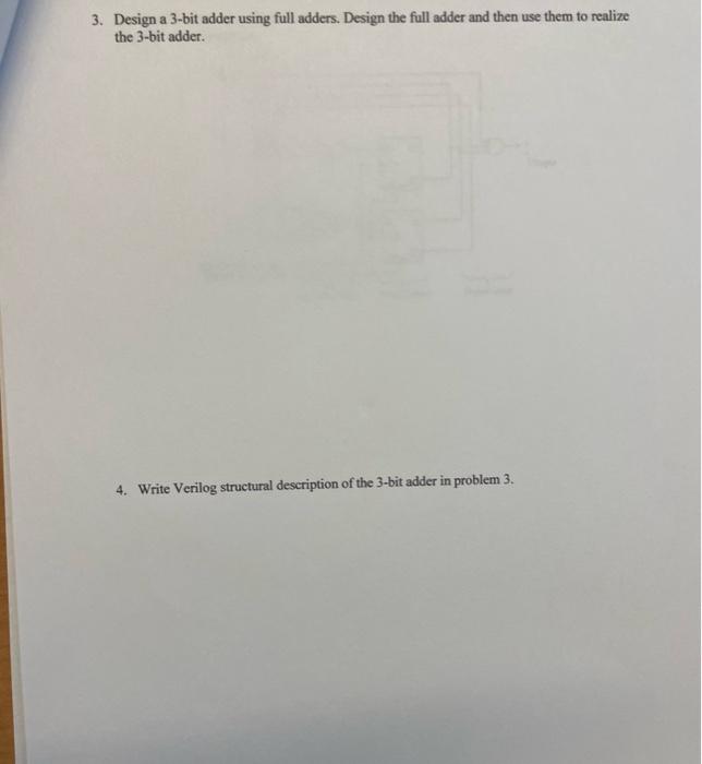 Solved 3. Design a 3-bit adder using full adders. Design the | Chegg.com