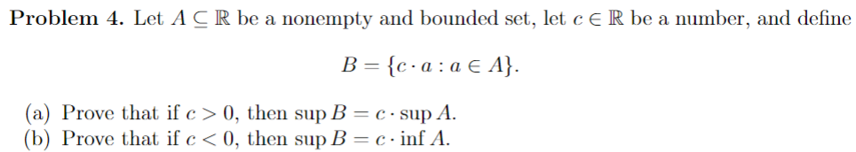 Solved Problem 4. ﻿Let AsubeR be a nonempty and bounded set, | Chegg.com