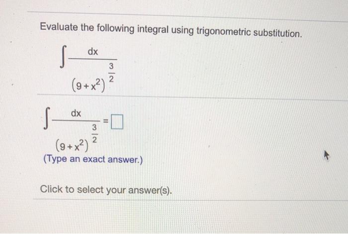 Solved Evaluate The Following Integral Using Trigonometric