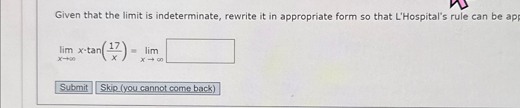 Solved Given that the limit is indeterminate, rewrite it in | Chegg.com