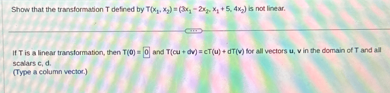 Solved Show that the transformation T ﻿defined by | Chegg.com