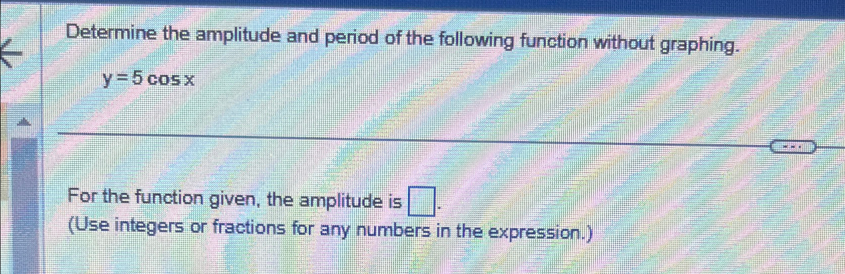 Solved Determine the amplitude and period of the following | Chegg.com