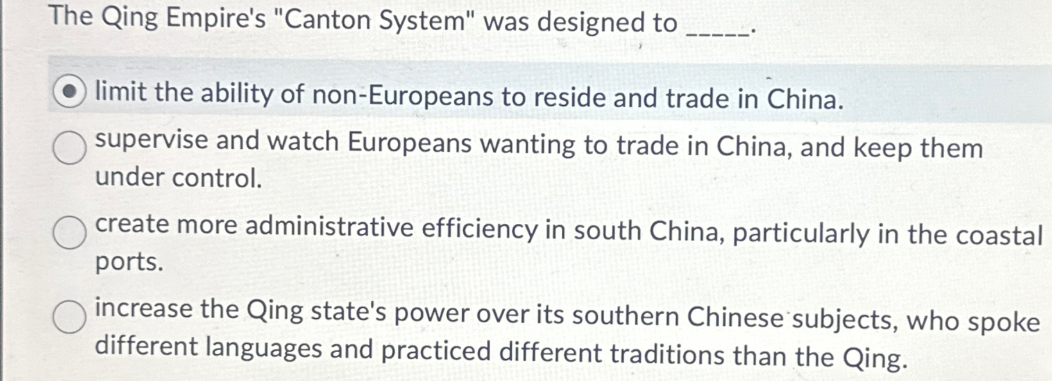 The Qing Empire's "Canton System" was designed | Chegg.com