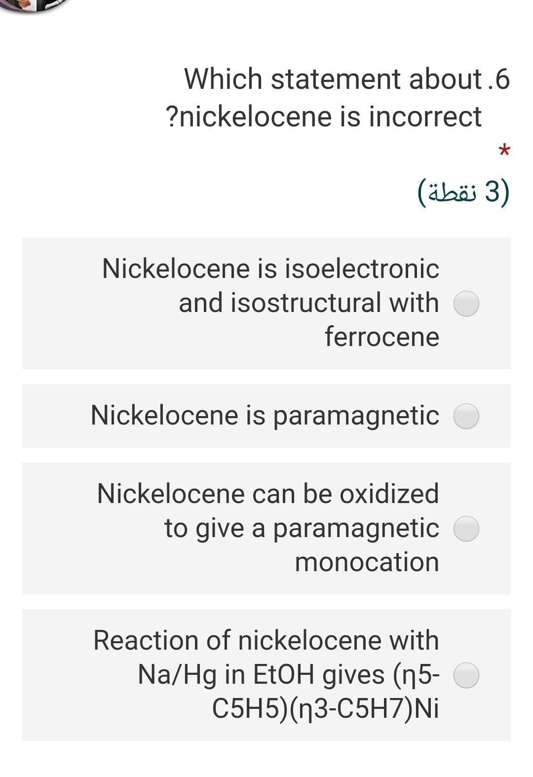 Solved Which statement about.6 ?nickelocene is incorrect * | Chegg.com