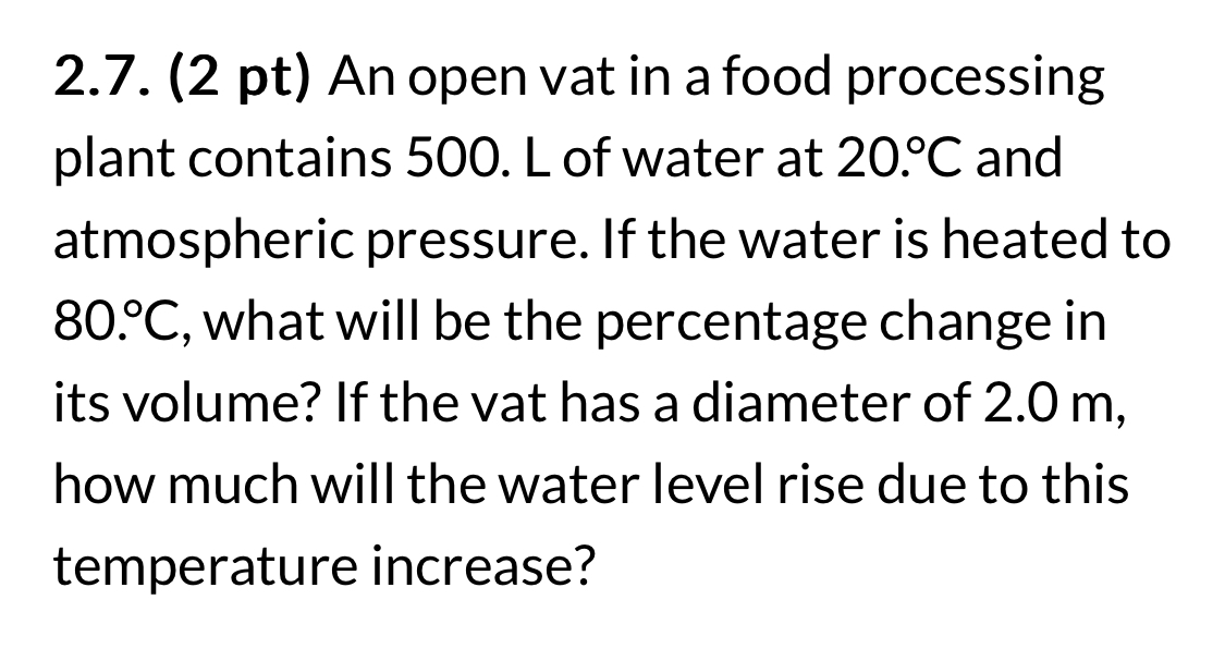 Solved 2.7. (2 ﻿pt) ﻿An open vat in a food processing plant | Chegg.com