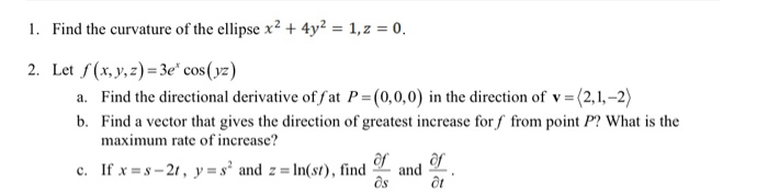 Solved 1. Find the curvature of the ellipse x2 + 4y2 = 1,2 = | Chegg.com