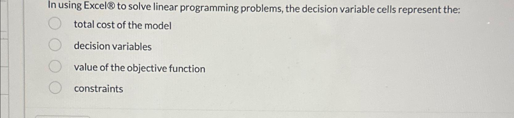 Solved In using Excel ® ﻿to solve linear programming | Chegg.com