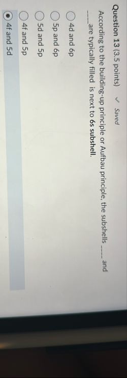 Solved Question 13 (3.5 ﻿points)SavedAccording to the | Chegg.com