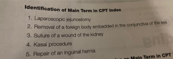 Identification of Main Term in CPT Index 1. | Chegg.com
