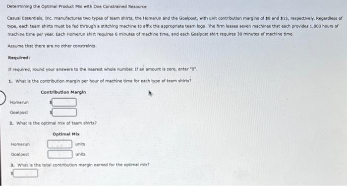 Solved Determining the optimal Product Mix with One | Chegg.com