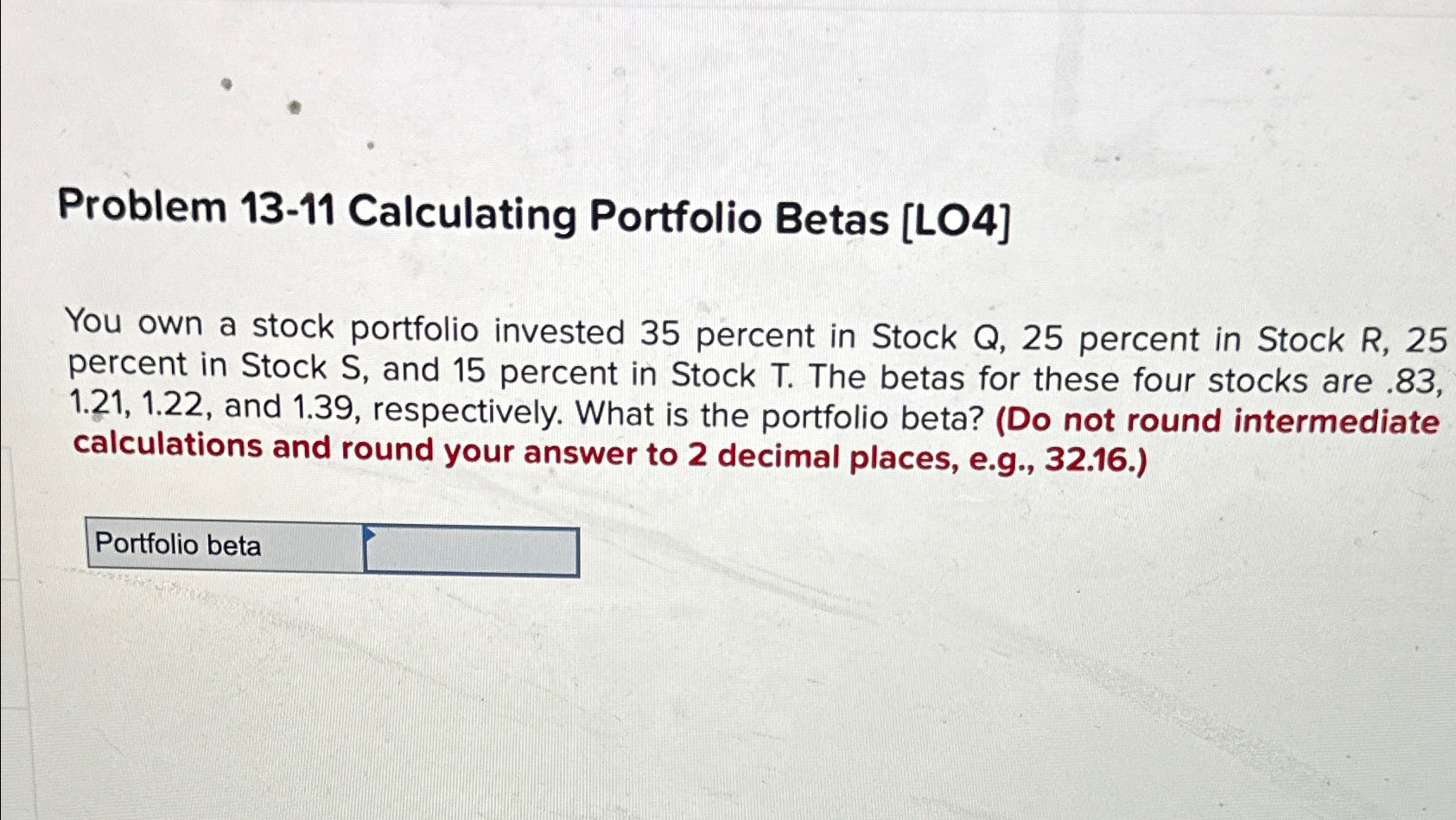 Solved Problem 13-11 ﻿Calculating Portfolio Betas [LO4]You | Chegg.com