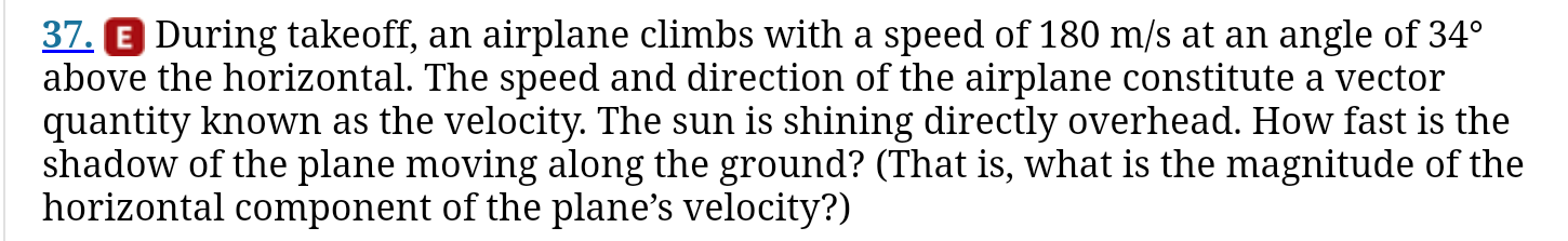Solved 37. E During takeoff, an airplane climbs with a speed | Chegg.com