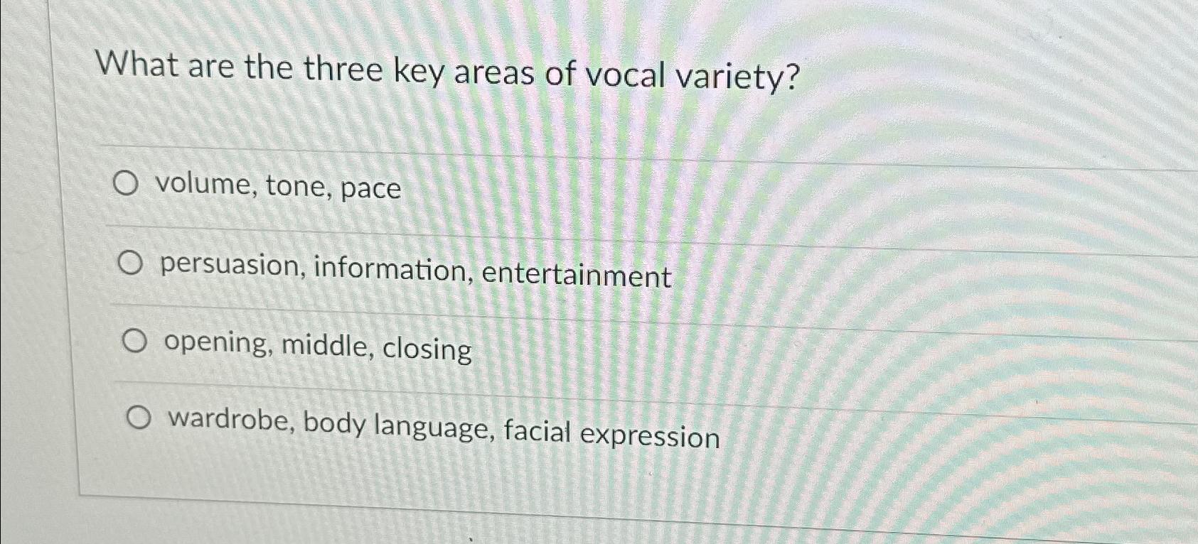 Solved What are the three key areas of vocal variety?volume, | Chegg.com