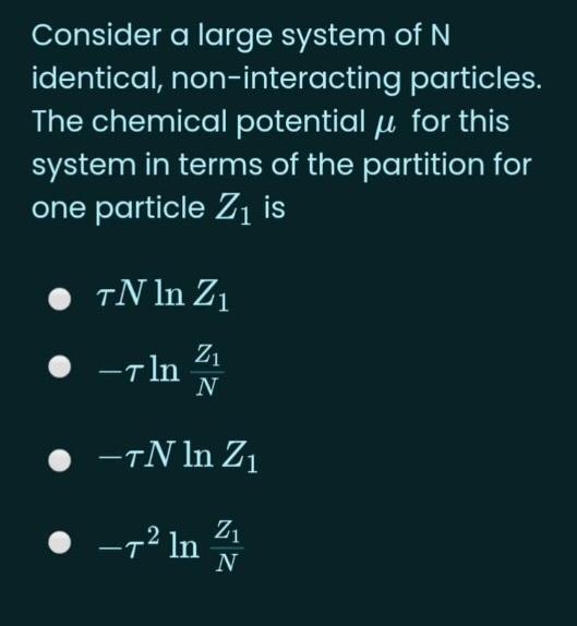 Solved Consider a large system of N identical, | Chegg.com