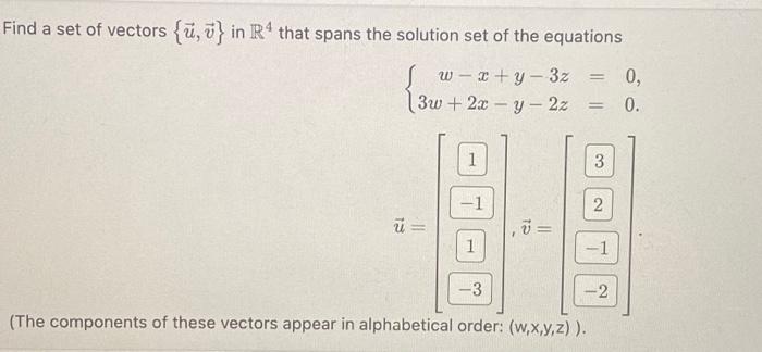 Solved Find a set of vectors {u,v} in R4 that spans the | Chegg.com
