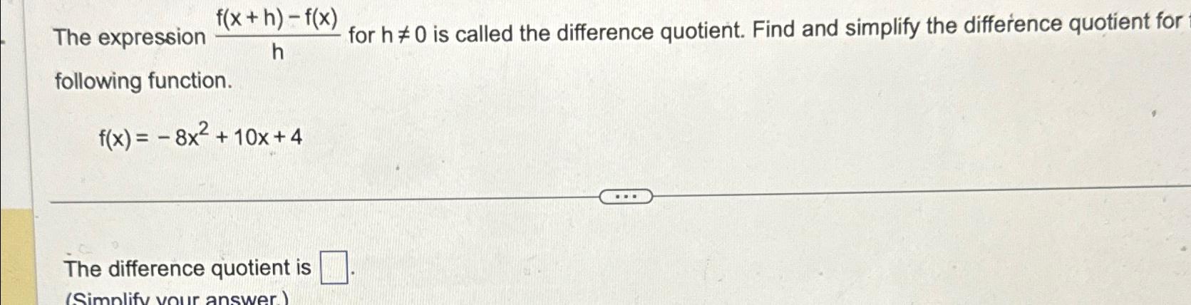 Solved The expression f(x+h)-f(x)h ﻿for h≠0 ﻿is called the | Chegg.com