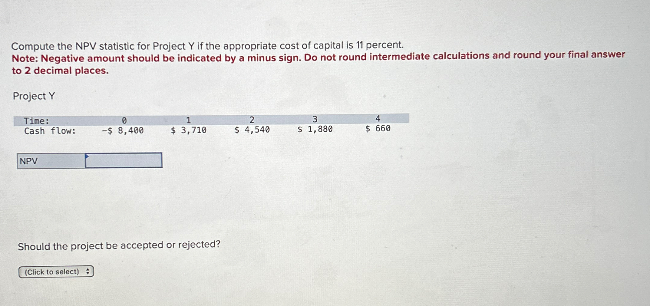 Solved Compute the NPV statistic for Project Y if the | Chegg.com