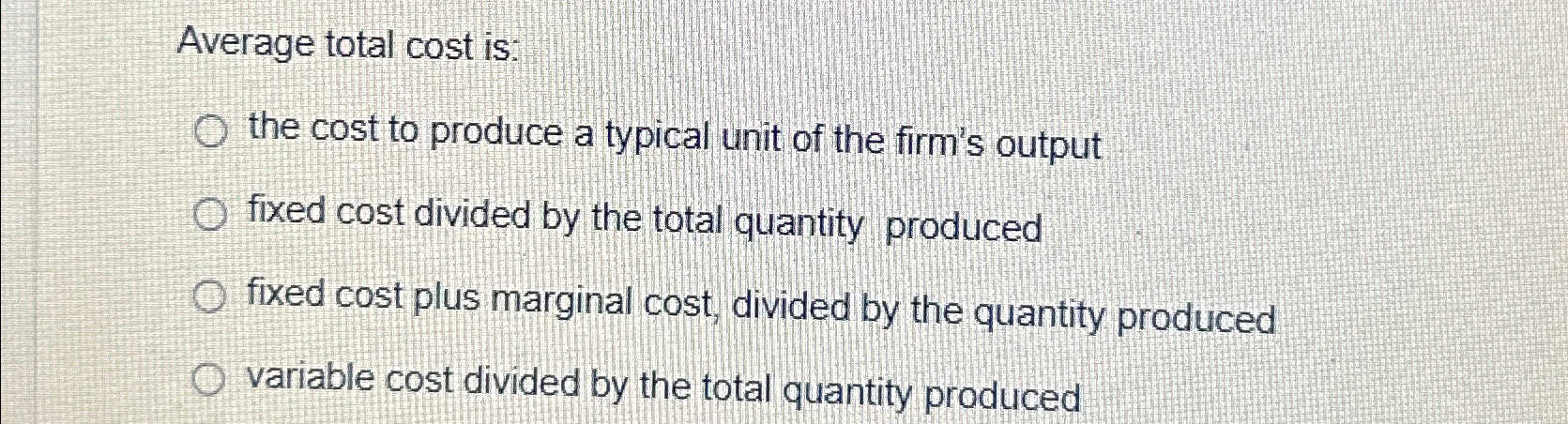 Solved Average total cost is:the cost to produce a typical | Chegg.com