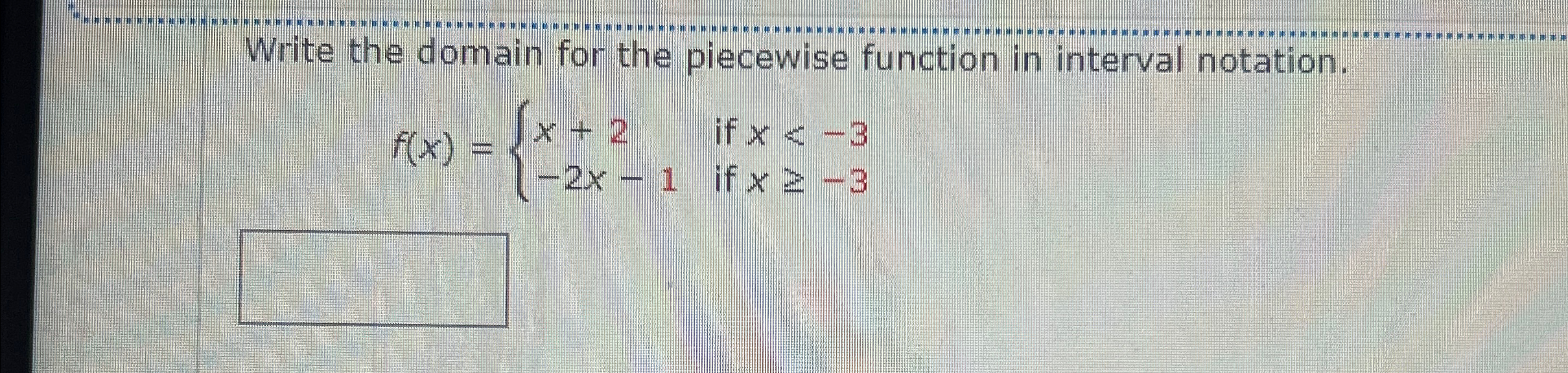 Solved Write the domain for the plecewise function in | Chegg.com