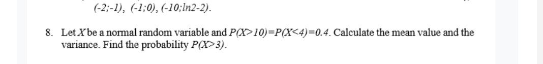 Solved 8. Let X be a normal random variable and | Chegg.com