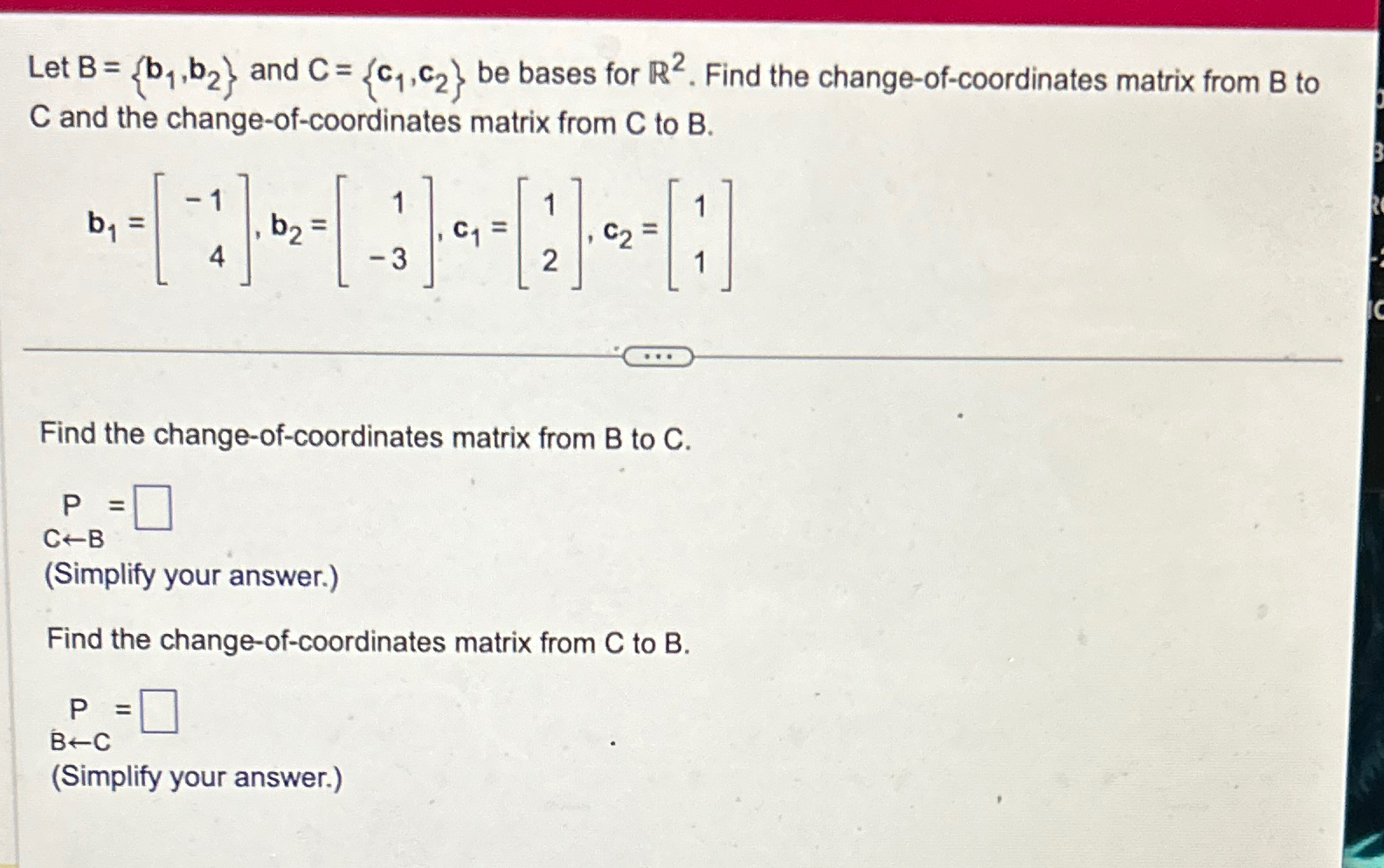 Solved Let B={b1,b2} ﻿and C={c1,c2} ﻿be bases for R2. ﻿Find | Chegg.com