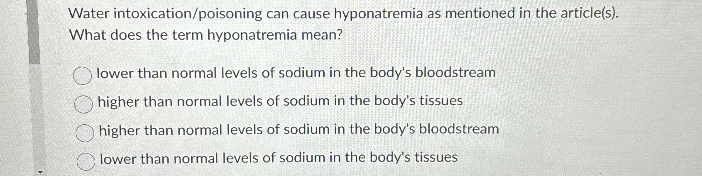 Solved Water intoxication/poisoning can cause hyponatremia | Chegg.com