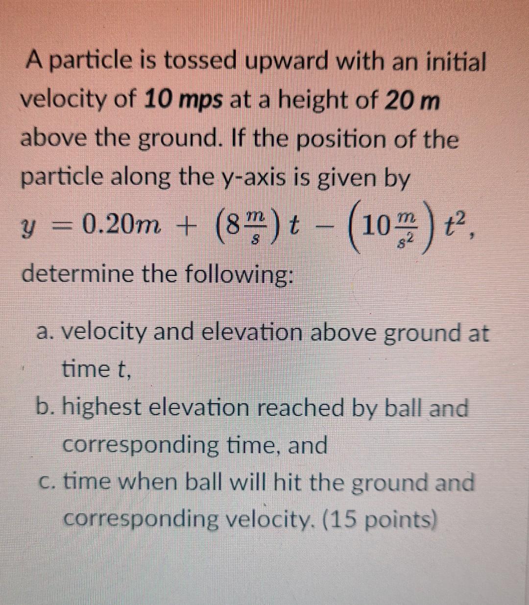 Solved A particle is tossed upward with an initial velocity | Chegg.com