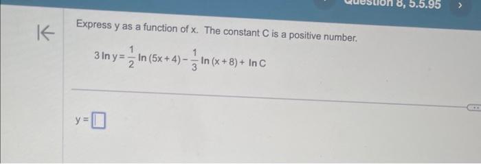 Solved Express y as a function of x. The constant C is a | Chegg.com