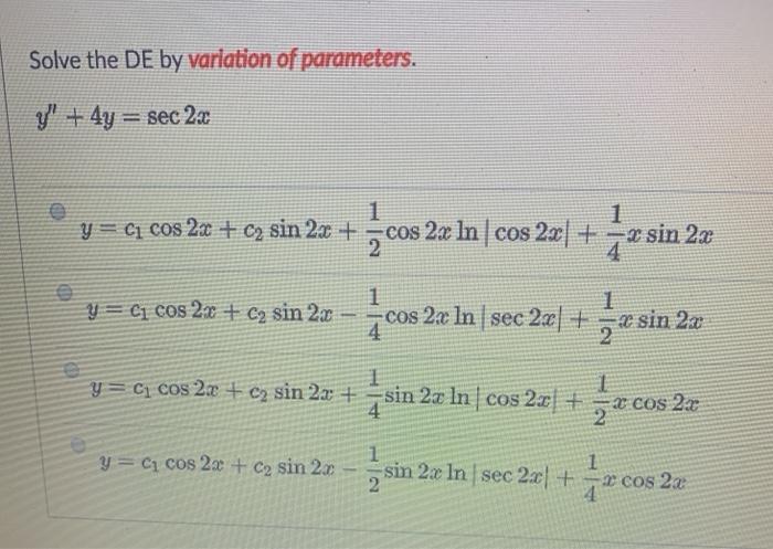 Solved Solve the DE by variation of parameters. Y' + 4y = | Chegg.com