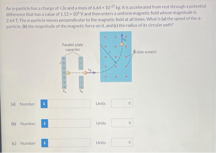 Solved An a-particle has a charge of +2e and a mass of | Chegg.com