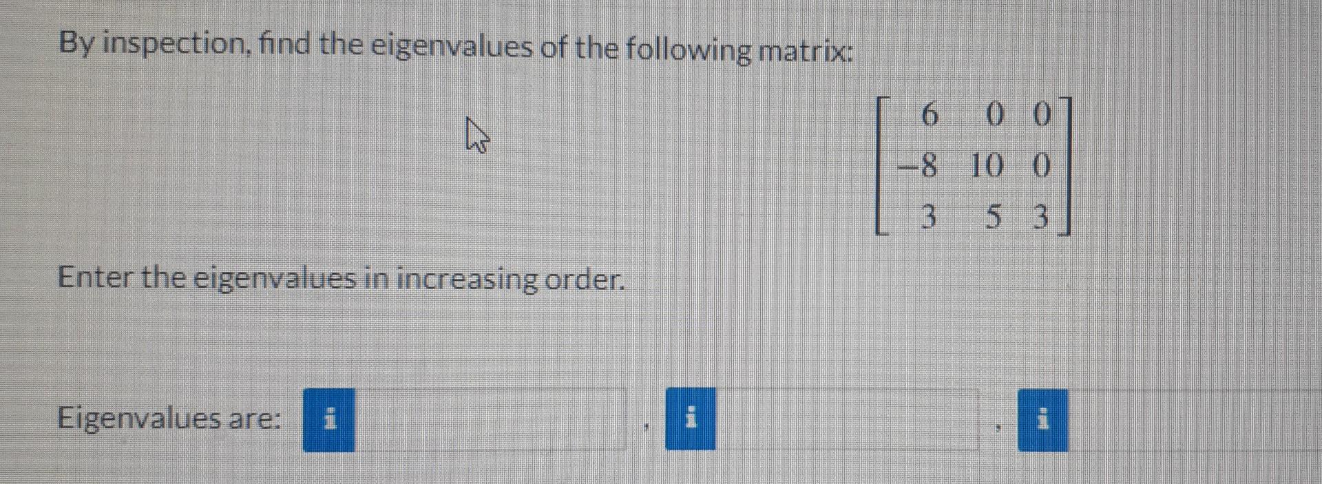 Solved By inspection, find the eigenvalues of the following | Chegg.com