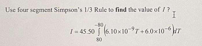Solved Use four segment Simpson's 1/3 Rule to find the value | Chegg.com