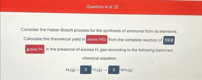 Solved Question 4 of 20 Consider the Haber-Bosch process for | Chegg.com