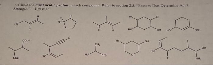1. Circle the most acidic proton in each compound. | Chegg.com