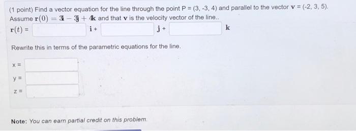 Solved (1 point) Suppose a line is given parametrically by | Chegg.com