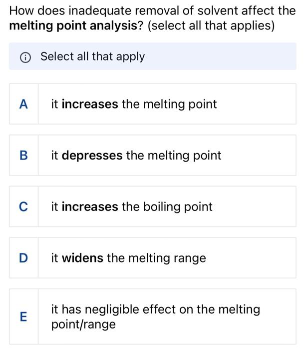 Solved How does inadequate removal of solvent affect the | Chegg.com
