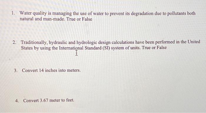 Solved 1. Water quality is managing the use of water to | Chegg.com