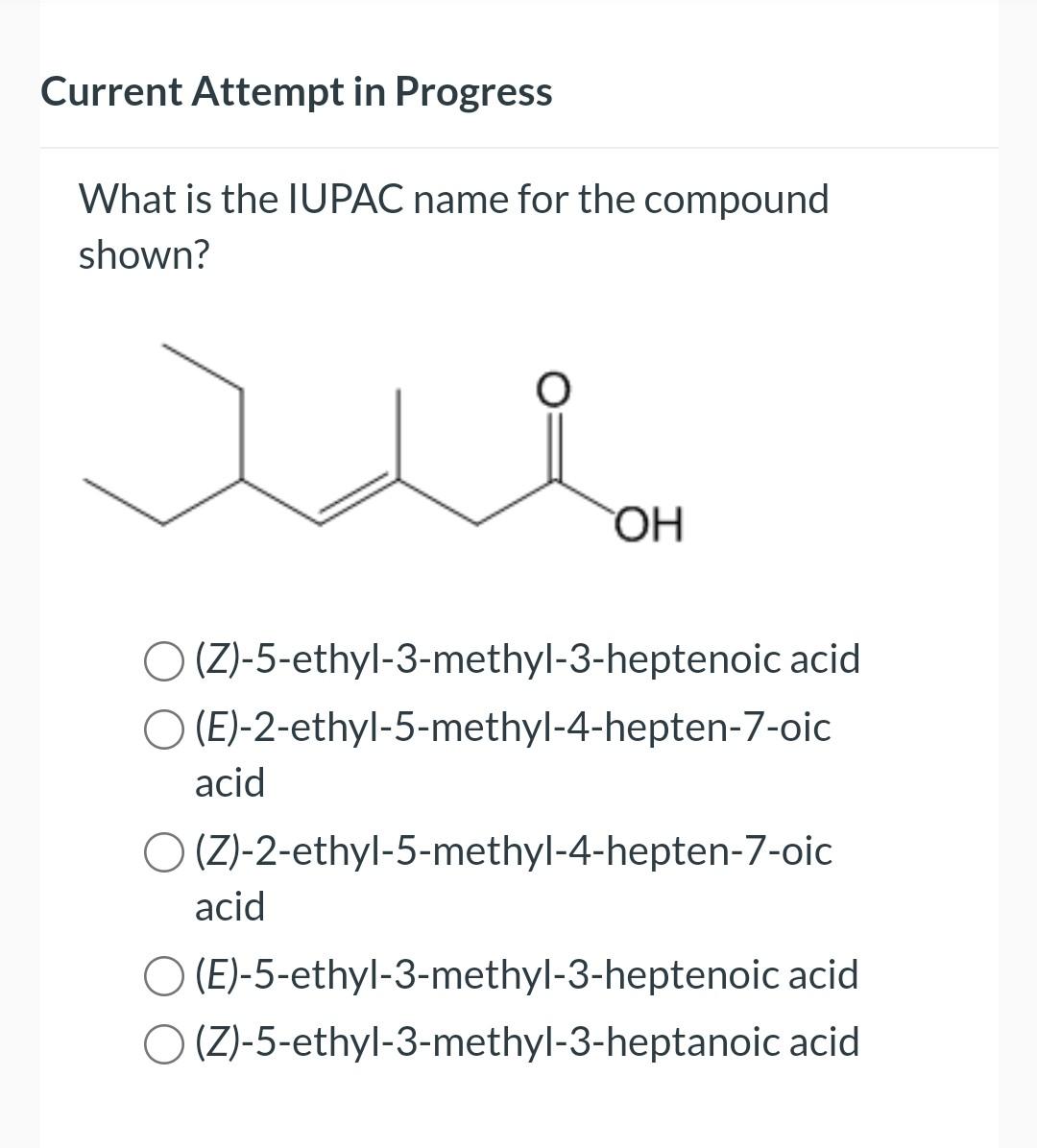 Solved Current Attempt in Progress What is the IUPAC name | Chegg.com