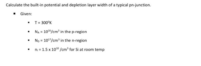 Solved Calculate the built-in potential and depletion layer | Chegg.com