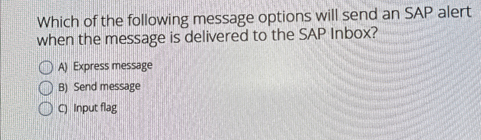 Solved Which of the following message options will send an | Chegg.com