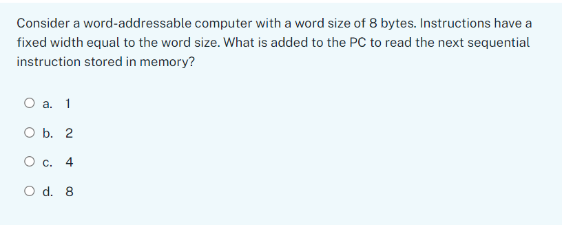 Solved Consider A Word Addressable Computer With A Word Size