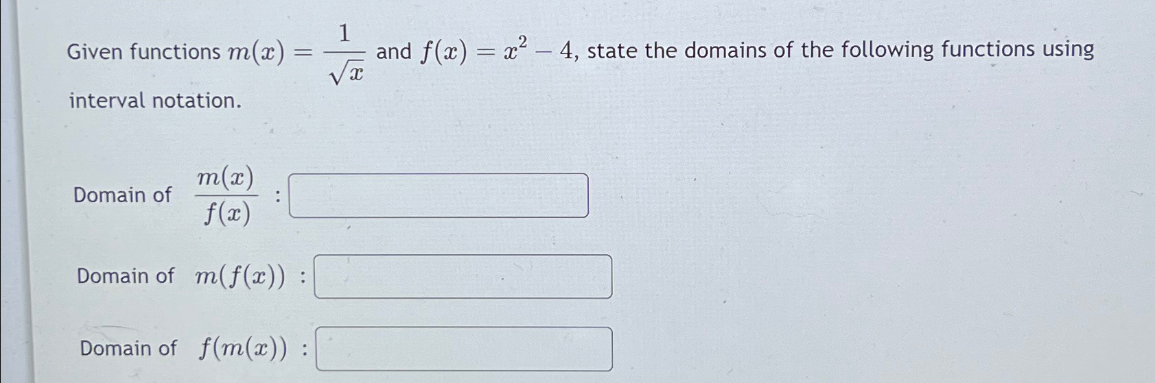 Solved Given functions m(x)=1x2 ﻿and f(x)=x2-4, ﻿state the | Chegg.com